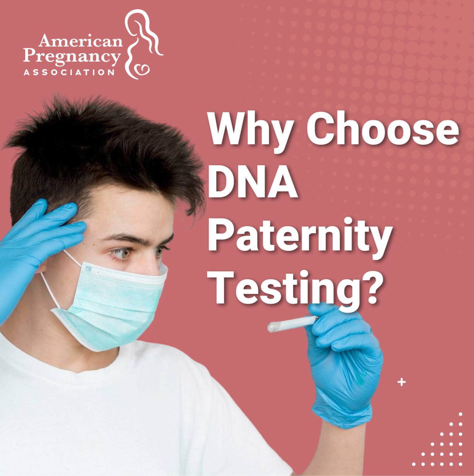 Why Choose DNA Paternity Testing? | American Pregnancy Association